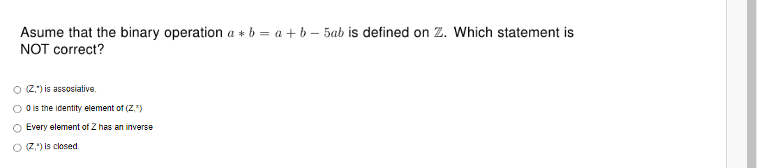 Solved Asume that the binary operation a∗b=a+b−5ab is | Chegg.com