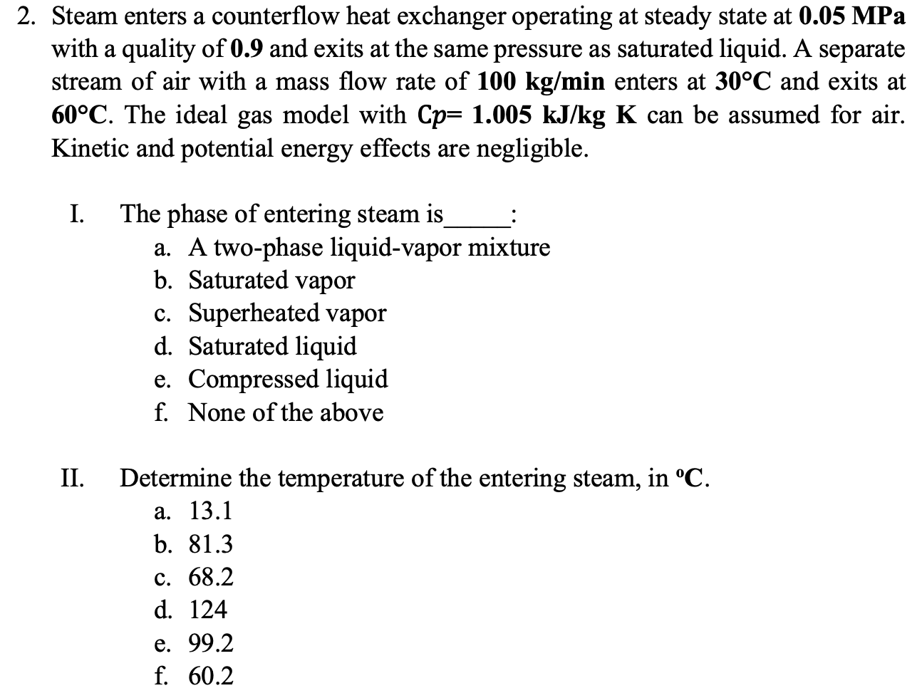 Solved Steam enters a counterflow heat exchanger operating | Chegg.com