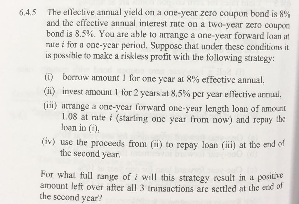 Solved 6.4.5 The effective annual yield on a one-year zero | Chegg.com