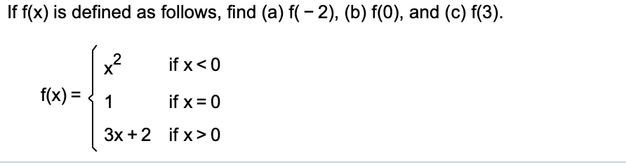 Solved If f(x) is defined as follows, find (a) f-2), (b) | Chegg.com