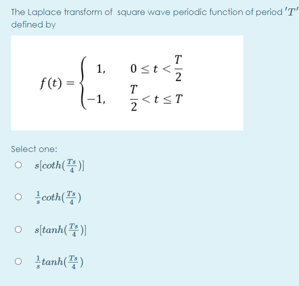 Solved The Laplace transform of square wave periodic | Chegg.com