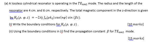Solved (a) A lossless cylindrical resonator is operating in | Chegg.com