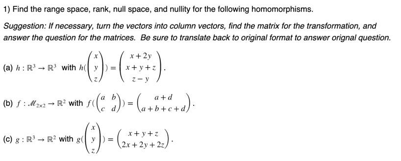 Solved 1) Find the range space, rank, null space, and | Chegg.com