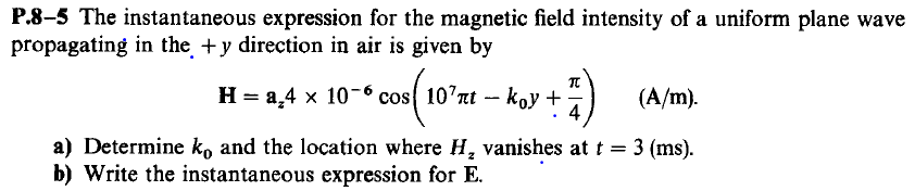 Solved P.8-5 The instantaneous expression for the magnetic | Chegg.com