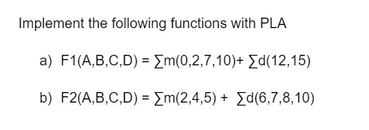 Solved Implement the following functions with PLA a) | Chegg.com