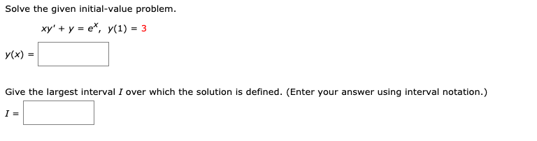 Solved Solve the given initial-value problem. xy' + y = et, | Chegg.com