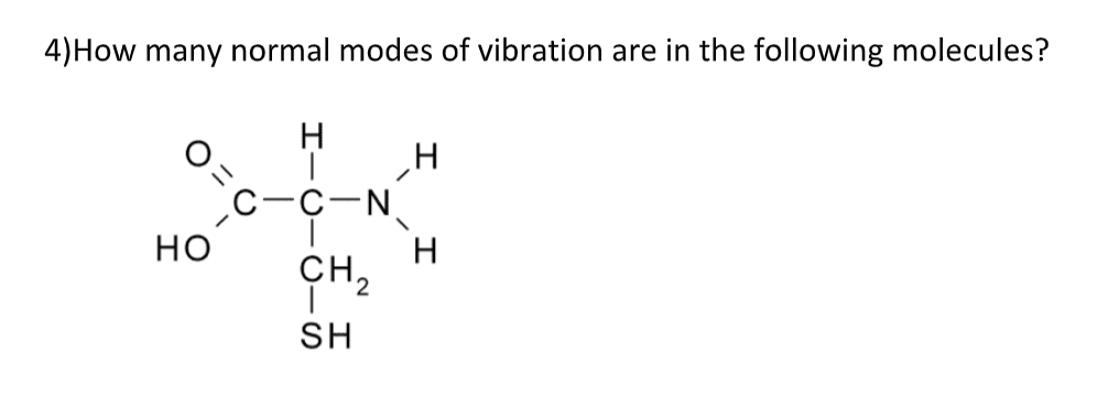 Solved 4)How many normal modes of vibration are in the | Chegg.com