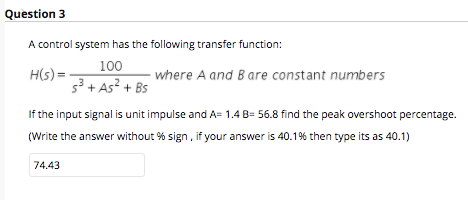 Solved Question 3 A control system has the following | Chegg.com