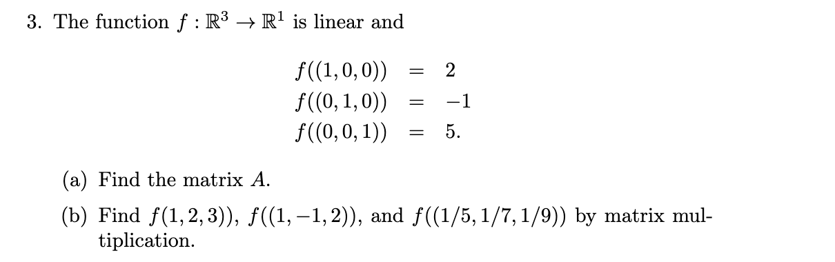 Solved 3. The function f:R3→R1 is linear and | Chegg.com