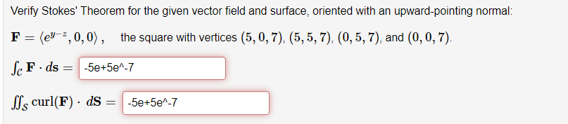 Solved Verify Stokes' Theorem for the given vector field and | Chegg.com