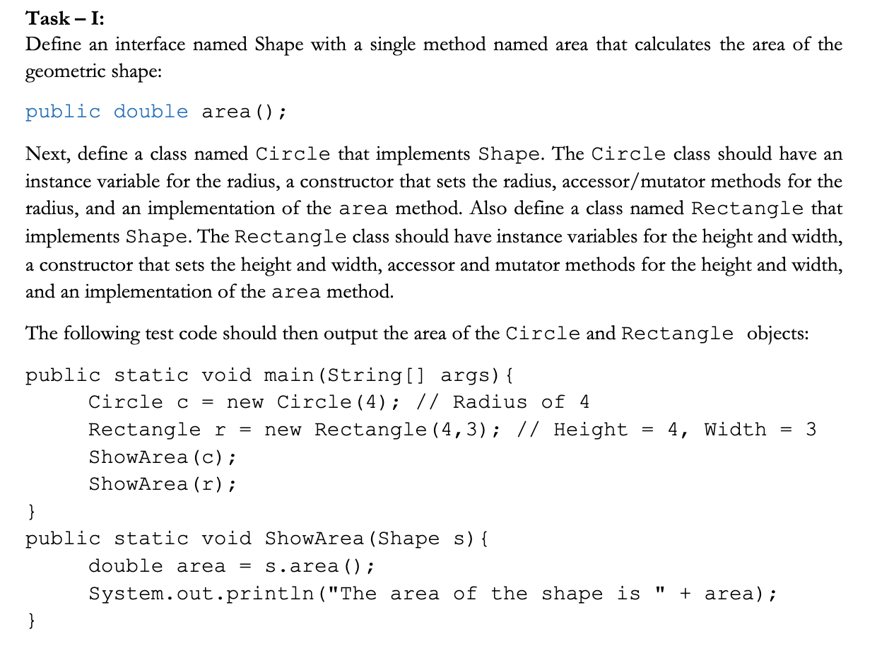 Solved Task -I: Define an interface named Shape with a | Chegg.com