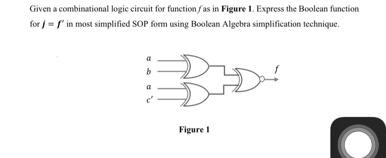 Solved Given a combinational logic circuit for function f as | Chegg.com