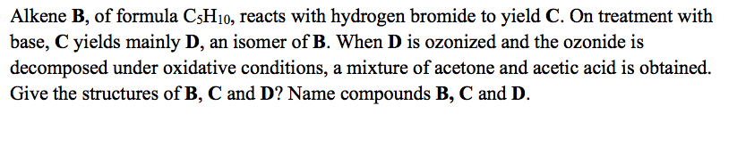Solved Alkene B, of formula C3H10, reacts with hydrogen | Chegg.com
