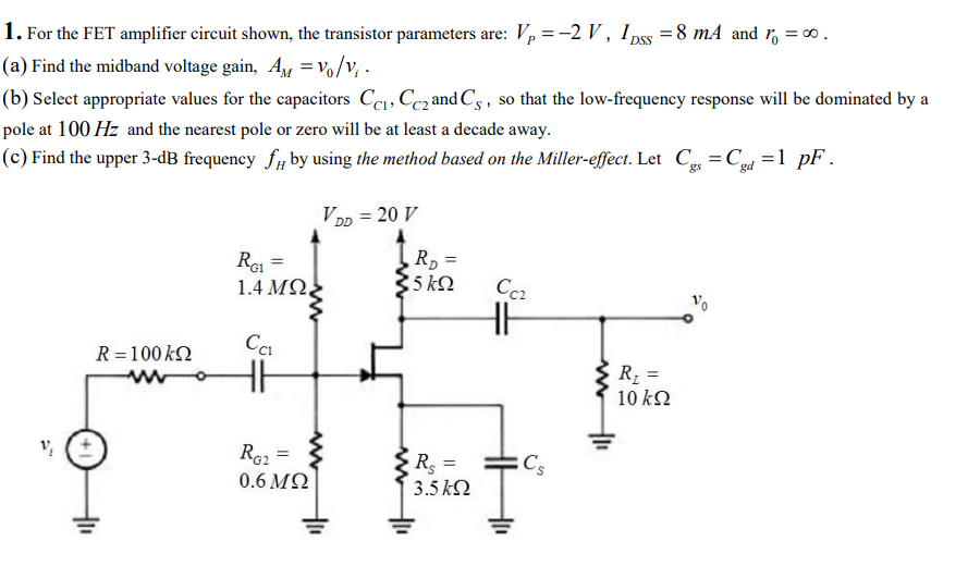Solved 1. For the FET amplifier circuit shown, the | Chegg.com