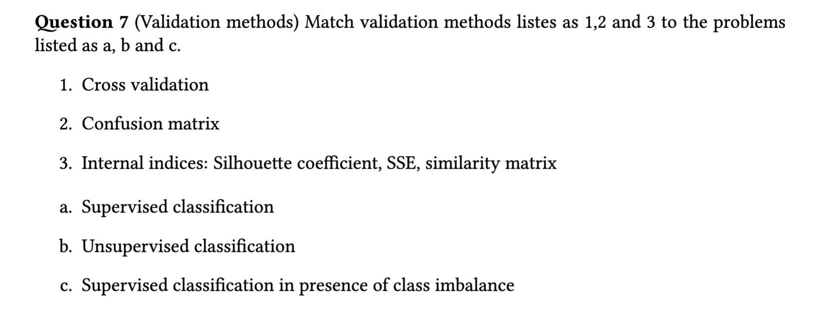 Solved Question 7 (Validation methods) Match validation | Chegg.com