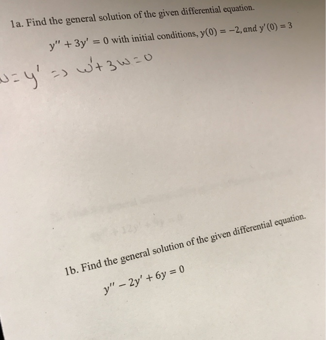 Solved 1a. Find the general solution of the given | Chegg.com