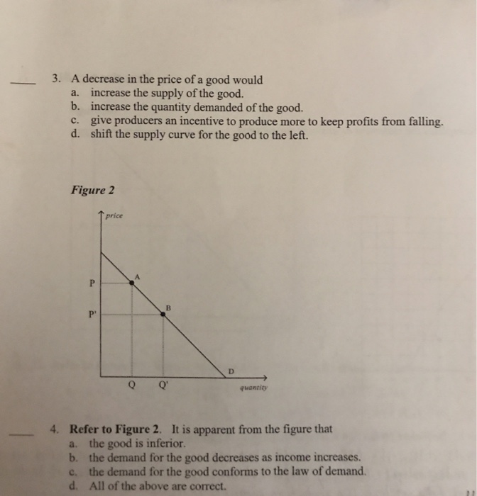 Solved A decrease in the price of a good would a. increase | Chegg.com