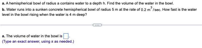 Solved a. A hemispherical bowl of radius a contains water to | Chegg.com