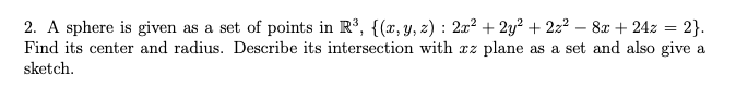 Solved 2. A sphere is given as a set of points in R3, | Chegg.com