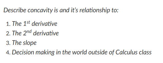 Solved Describe concavity is and it's relationship to:The | Chegg.com