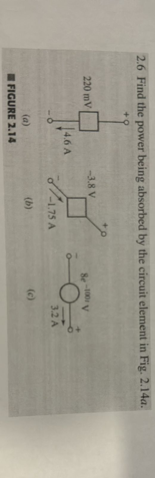 Solved 2.6 ﻿Find the power being absorbed by the circuit | Chegg.com