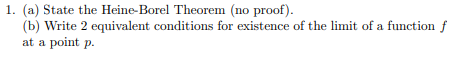 Solved 1. (a) State the Heine-Borel Theorem (no proof). (b) | Chegg.com