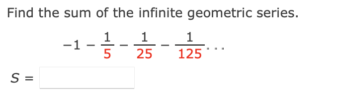 Solved Find the sum of the infinite geometric series. | Chegg.com