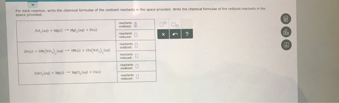 Solved For each reaction, write the chemical formulae of the | Chegg.com