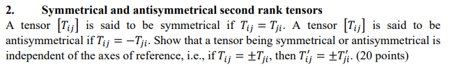 Solved Symmetrical and antisymmetrical second rank tensorsA | Chegg.com