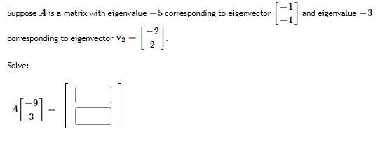 Solved Suppose A is a matrix with eigenvalue −5 | Chegg.com