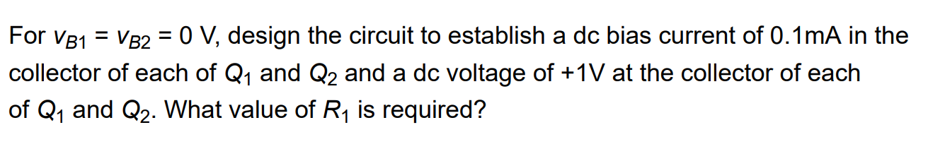 Solved Vcc = +2.5 V R1 R2 + o vod O +2.5 V Q1 Q2 + + R VB1 | Chegg.com