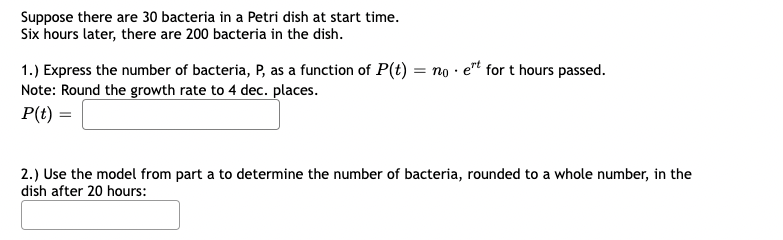 Solved Suppose there are 30 bacteria in a Petri dish at | Chegg.com