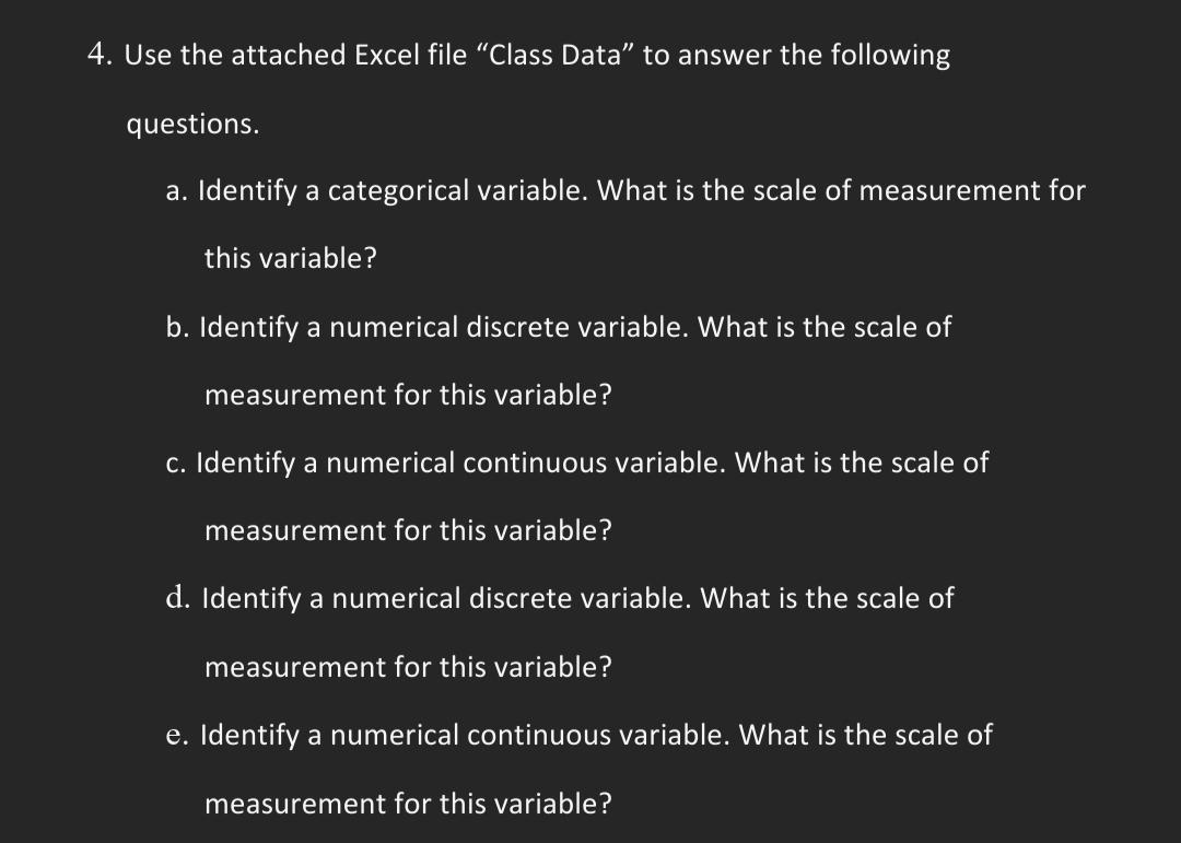 Solved Use The Attached Excel File Class Data To Answer
