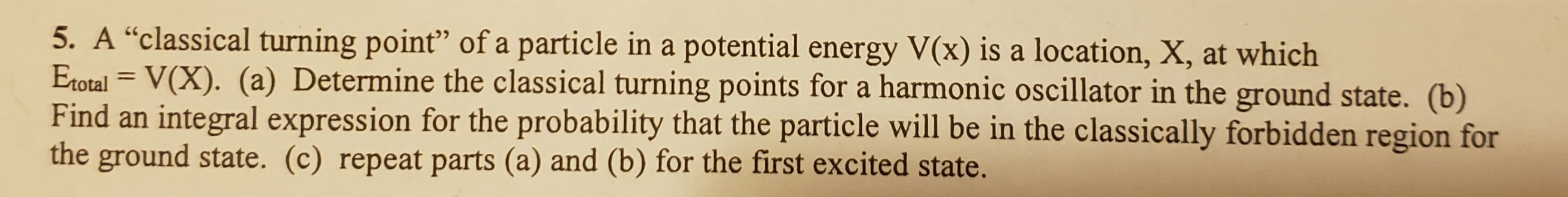 Solved 5. A “classical turning point of a particle in a | Chegg.com