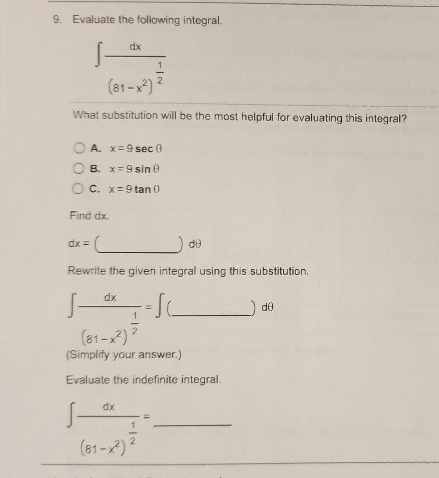 Solved 9. Evaluate the following integral. dx (81-x²) What | Chegg.com