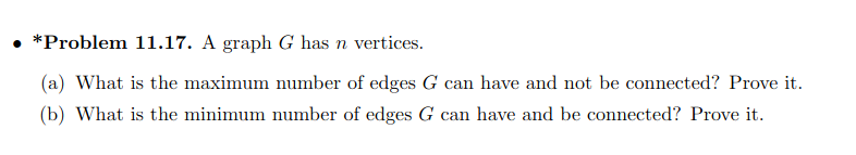 Solved *Problem 11.17. A graph G has n vertices. (a) What is | Chegg.com