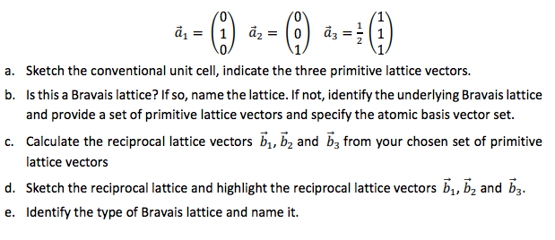 Solved Direct and reciprocal lattice in 3D. Consider a cubic | Chegg.com Solved Direct and reciprocal lattice in 3D. Consider a cubic | Chegg.com