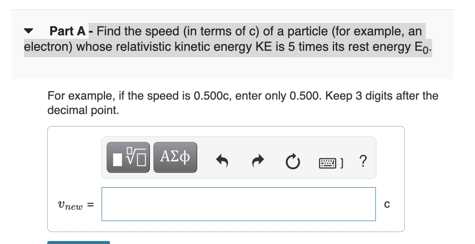 Solved Part A - Find the speed (in terms of c ) of a | Chegg.com