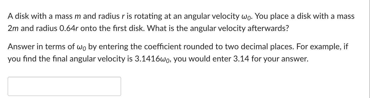 Solved A disk with a mass m and radius r is rotating at an | Chegg.com