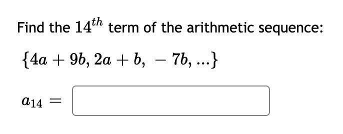 Solved Find the 14th term of the arithmetic sequence: | Chegg.com