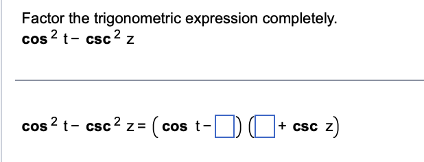 Solved Factor the trigonometric expression completely. | Chegg.com