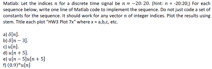 Solved Matlab: Let the indices n for a discrete time signal | Chegg.com ...