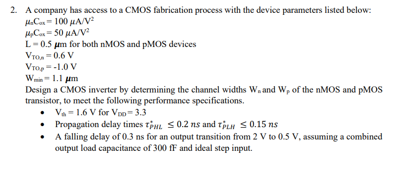 Solved 2. A company has access to a CMOS fabrication process | Chegg.com
