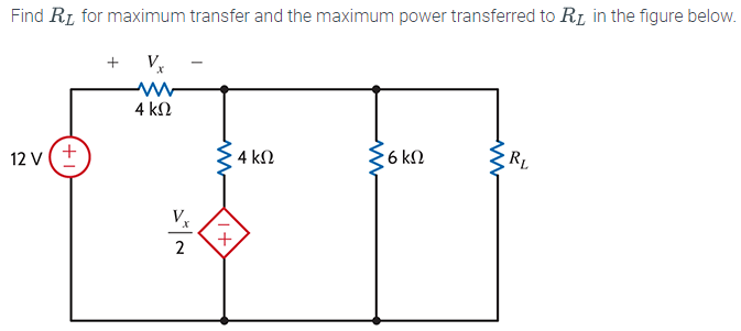 Solved Find RL for maximum transfer and the maximum power | Chegg.com