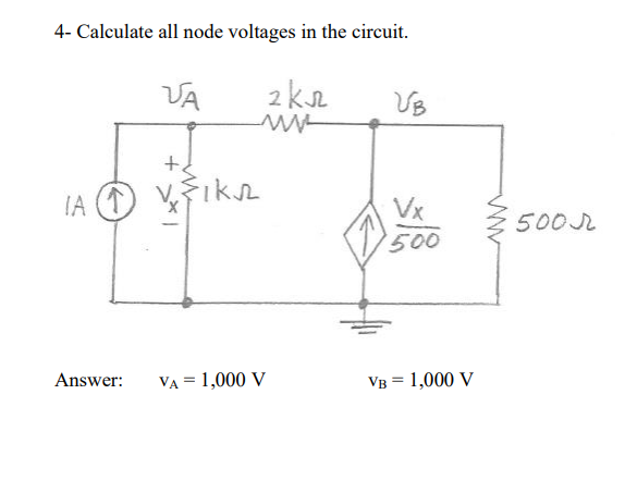 Solved 4- ﻿Calculate all node voltages in the | Chegg.com