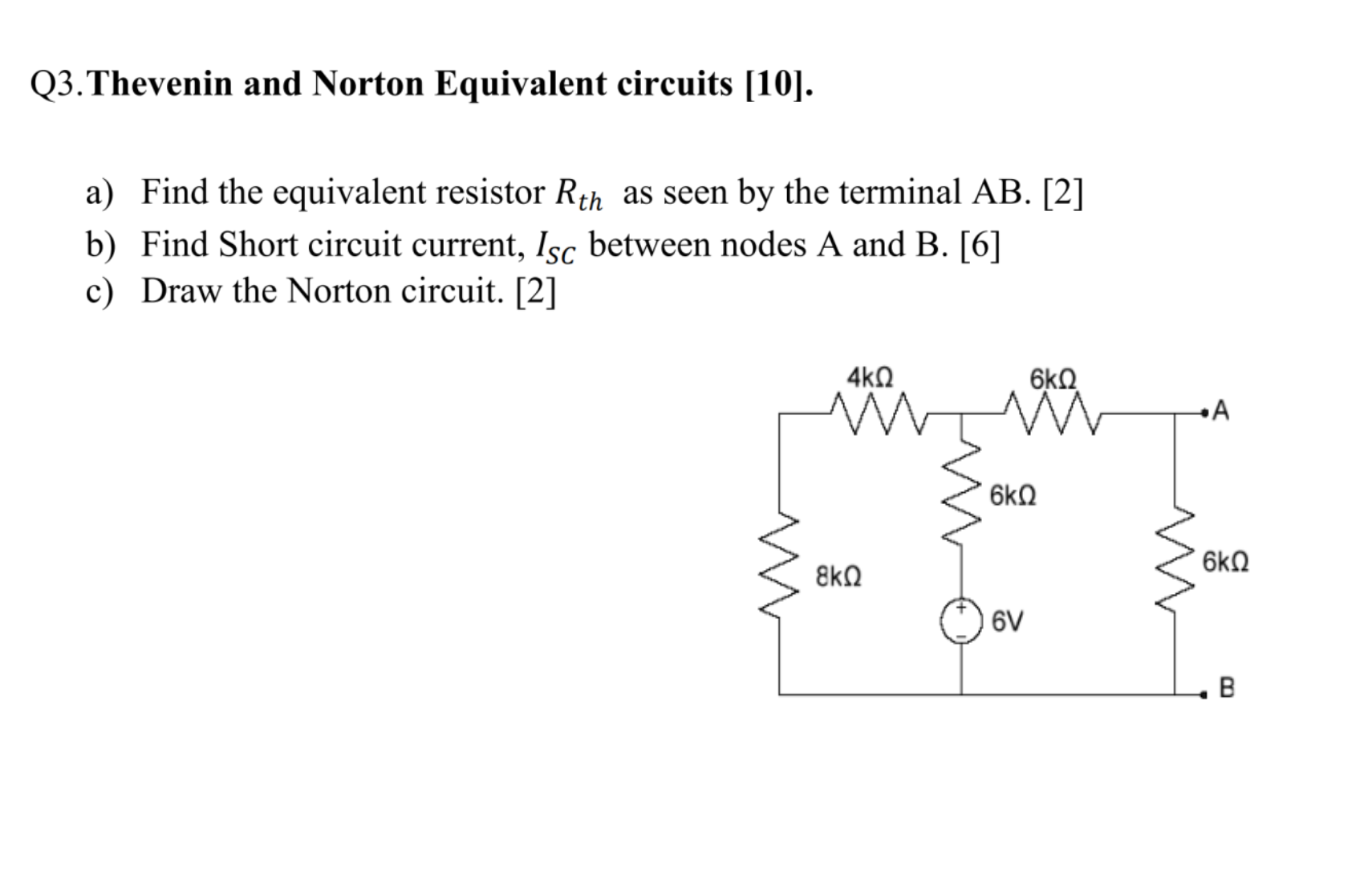 Solved Q3.Thevenin and Norton Equivalent circuits [10]. ﻿a) | Chegg.com