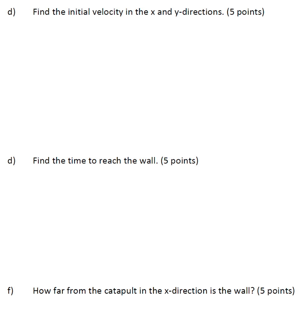 Solved 8) Projectile Motion (35 points). A catapult is used | Chegg.com