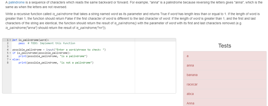 Solved A palindrome is a sequence of characters which reads | Chegg.com
