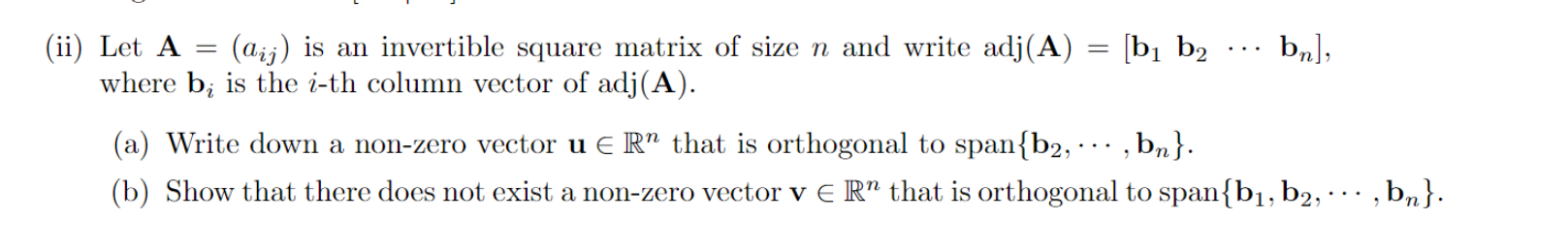 Solved ii) Let A=(aij) is an invertible square matrix of | Chegg.com