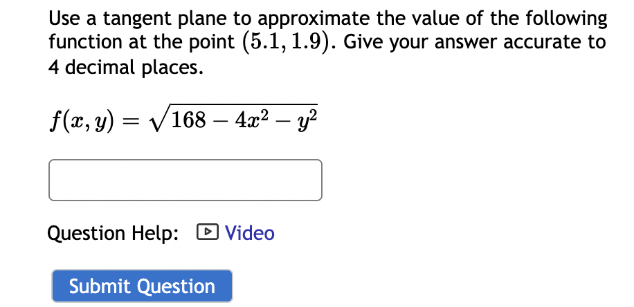 Solved Use a tangent plane to approximate the value of the | Chegg.com